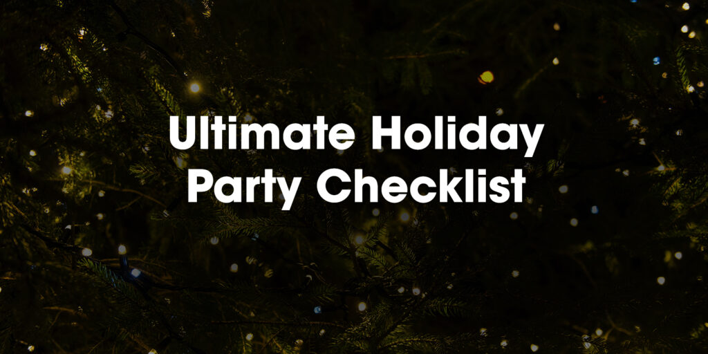 Ultimate Holiday Party Checklist - Grooveyard Event Management Blog